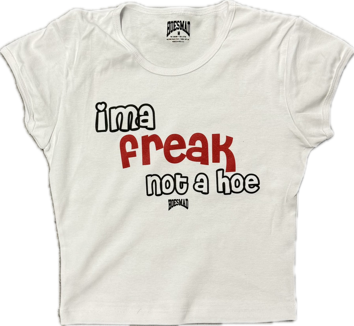 Ima freak Not A Hoe Babytee – hoesmad.la